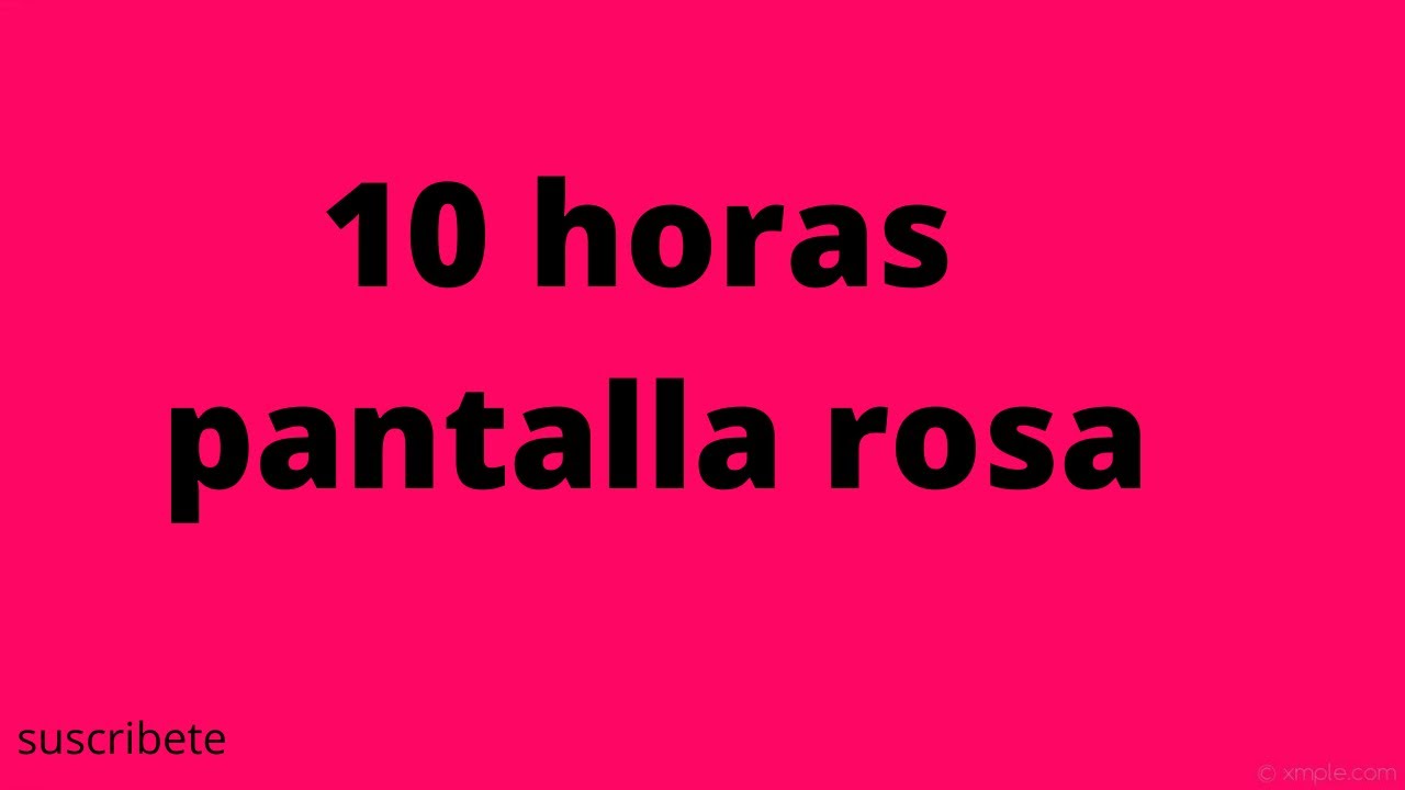 💕 PINK SCREEN 10 HOURS 💗PANTALLA ROSA CHICLE SIN SONIDO | NO SOUND ...