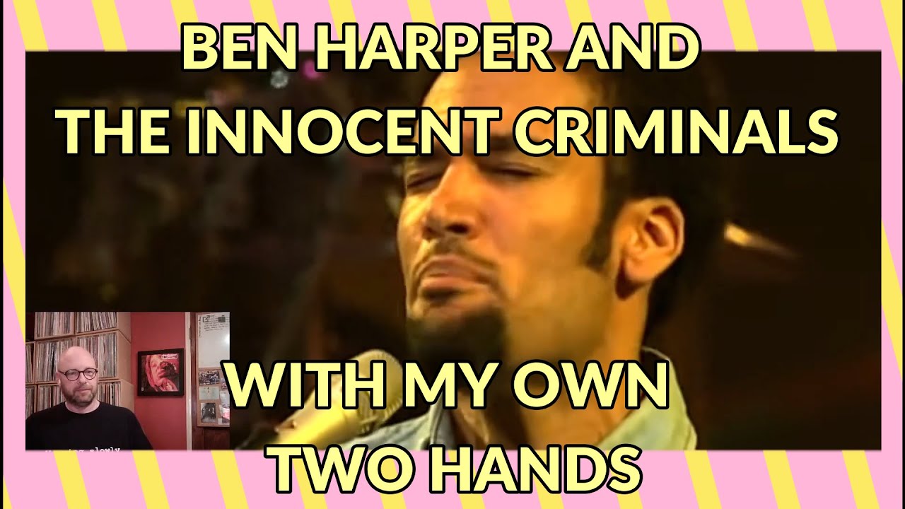 Ben Harper and The Innocent Criminals - With My Own Two Hands (Live ...