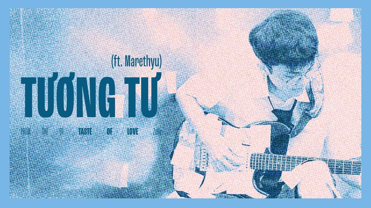 ZeKe - Tương tư [ft. Marethyu] (Taste of Love EP) - YouTube