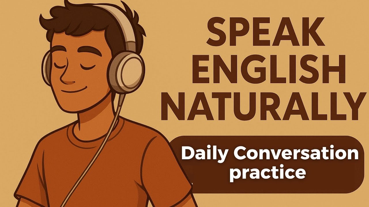 Speak English Naturally: Daily Practice for Real Conversations - YouTube