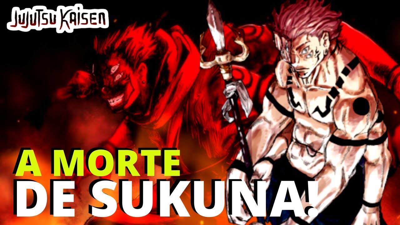 REVELADO: COMO RYOMEN SUKUNA MORREU (Jujutsu Kaisen | A Morte de Sukuna ...