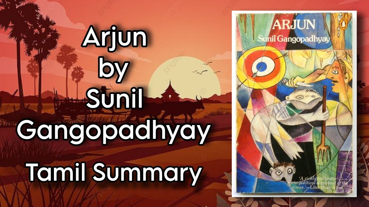 Arjun | Sunil Gangopadhyay | Tamil Summary | Indian Writing in ...