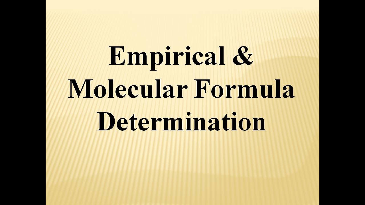 Determine Empirical and Molecular Formula - YouTube