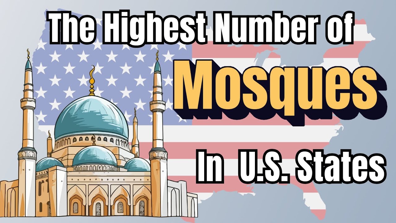 The Highest Number of Mosques in U.S. States 🏰 | Number of Mosques in ...