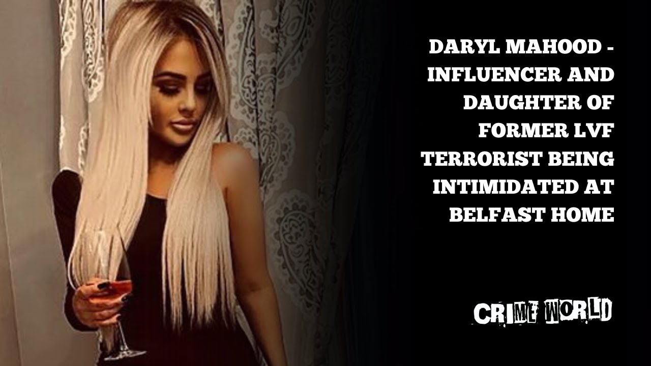 Daryl Mahood - Influencer and daughter of former LVF terrorist being ...