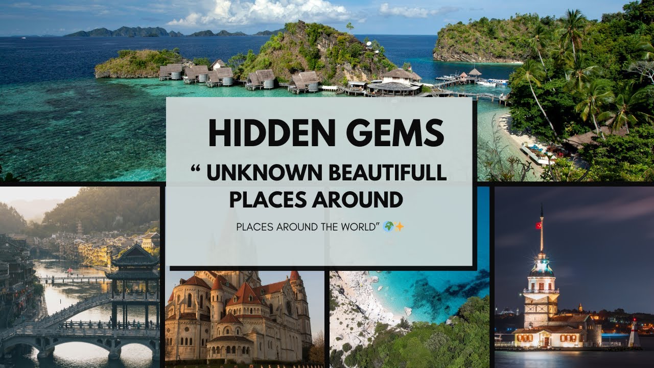 “Hidden Gems: Unknown Beautiful Places Around the World” 🌍 - YouTube