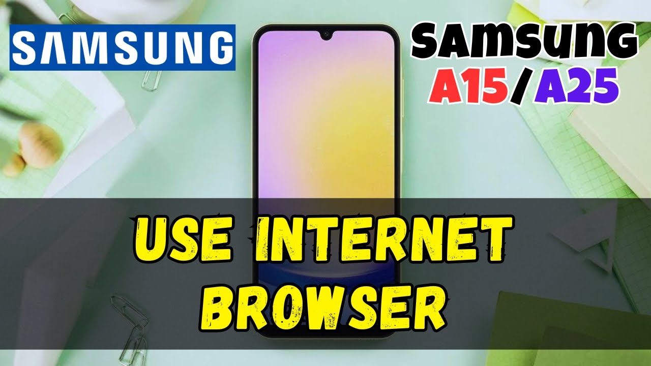 How to Use internet browser on Samsung Galaxy A15 / A25 - YouTube