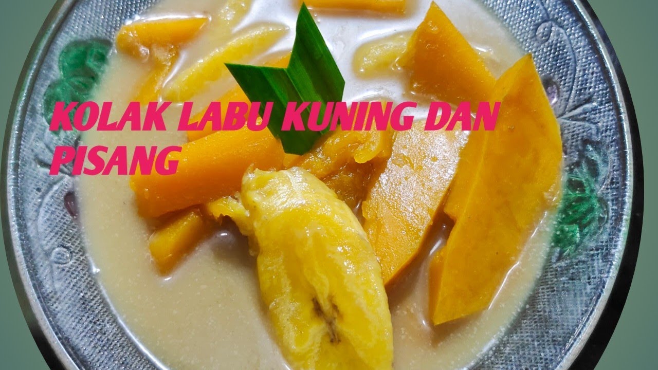 RESEP KOLAK LABU KUNING DAN PISANG - YouTube