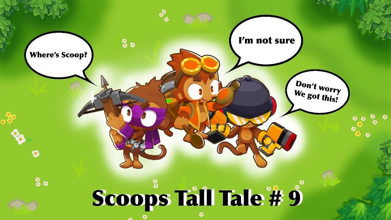 [Part 9] Scoop's Tall Tale #BTD6 - YouTube