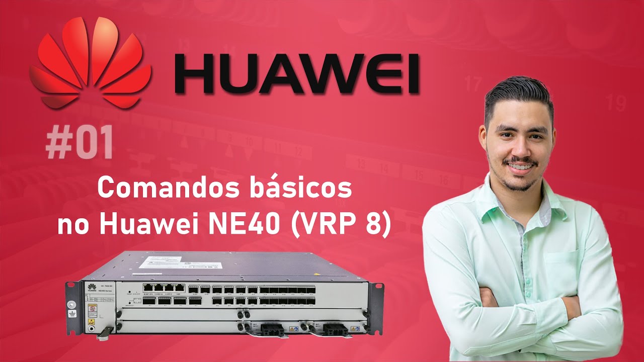 #01 Comandos básicos no Huawei NE40 - YouTube