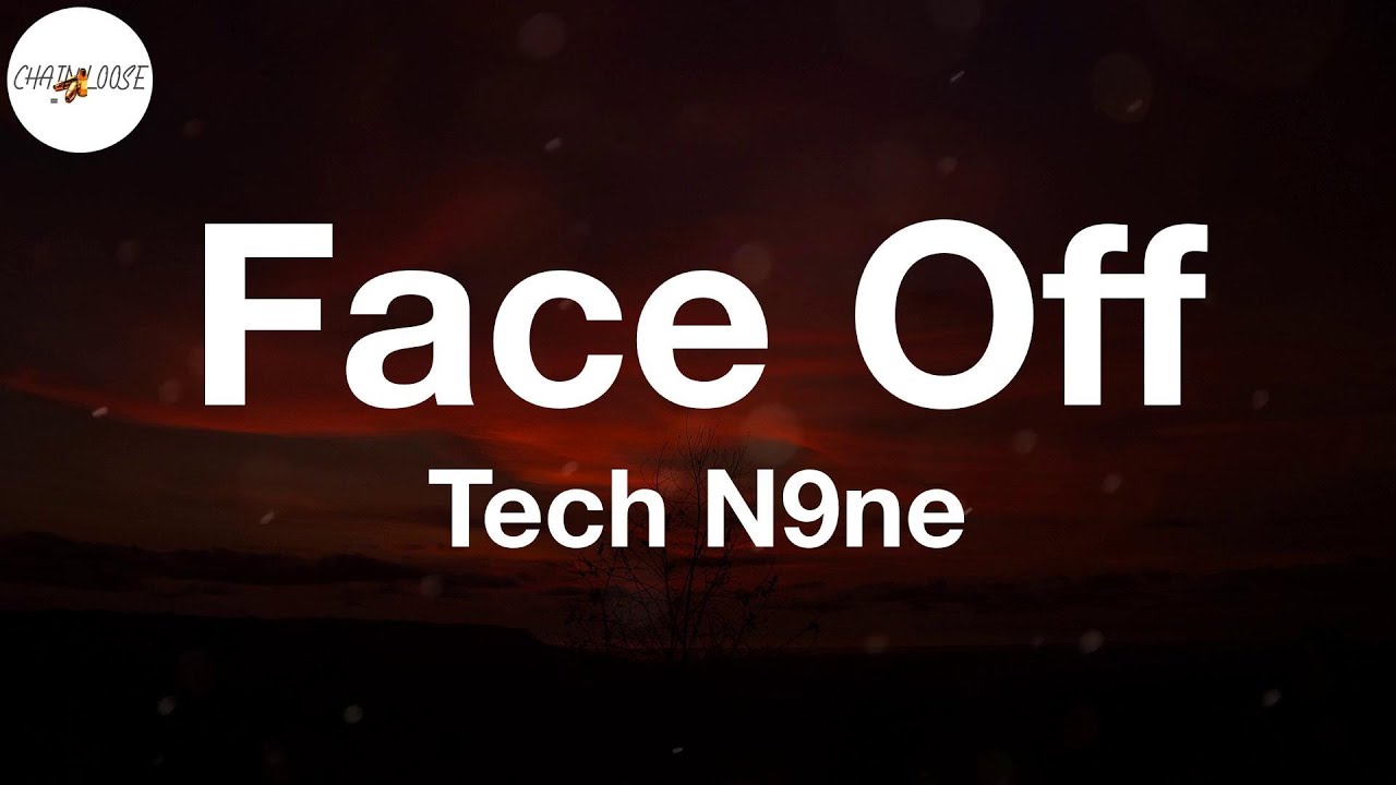 Tech N9ne - Face Off (Lyric Video) - YouTube