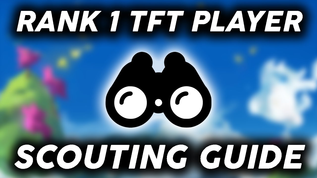 TFT SCOUTING GUIDE | HOW TO PLAN EARLY/MID GAME AND WIN LATE GAME ...