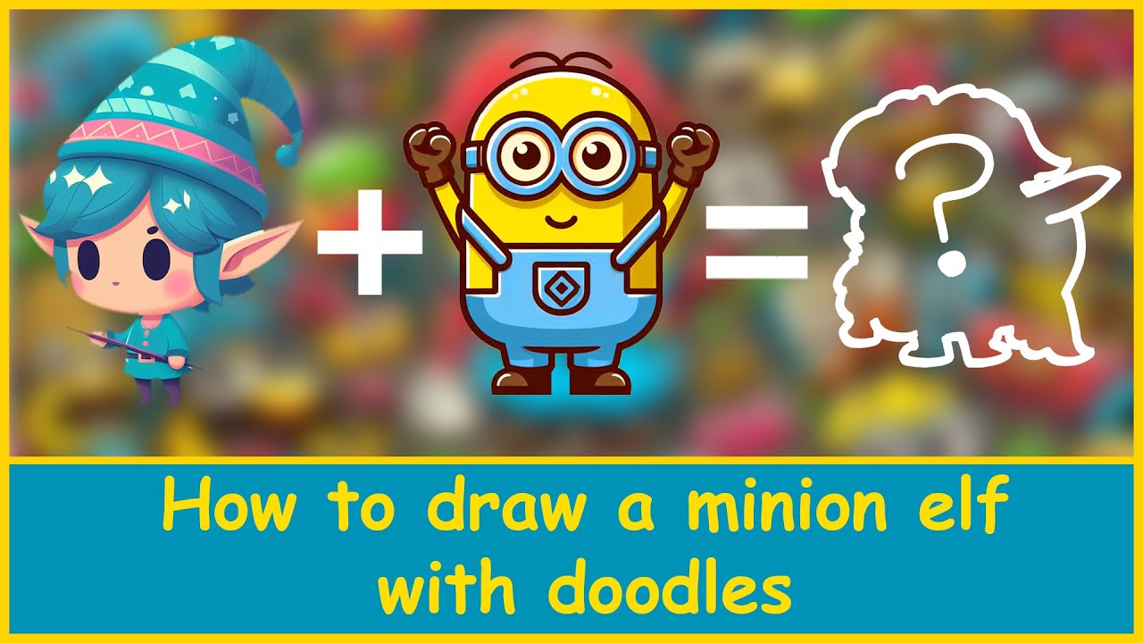 How to draw a minion elf with doodles | Step by step tutorial - YouTube