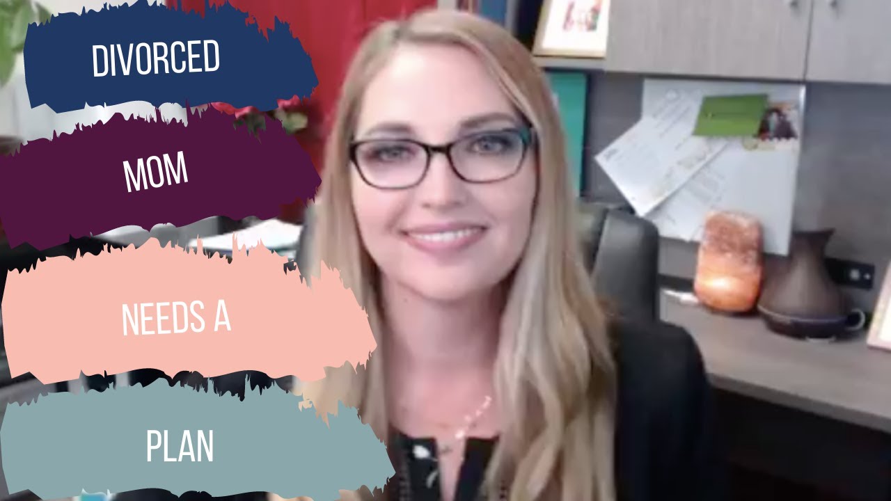 Divorced Mom Needs a Plan - YouTube