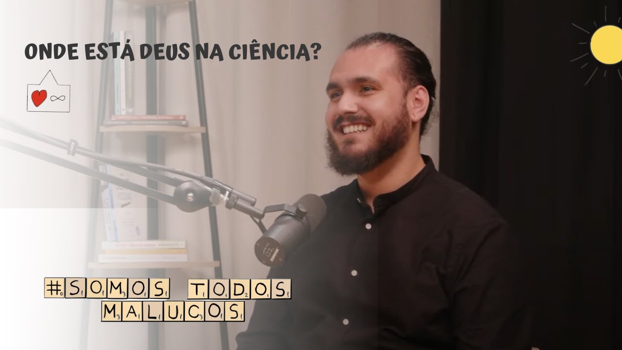 Onde está Deus na ciência? Com o astrofísico, Davi Barbosa | Somos ...