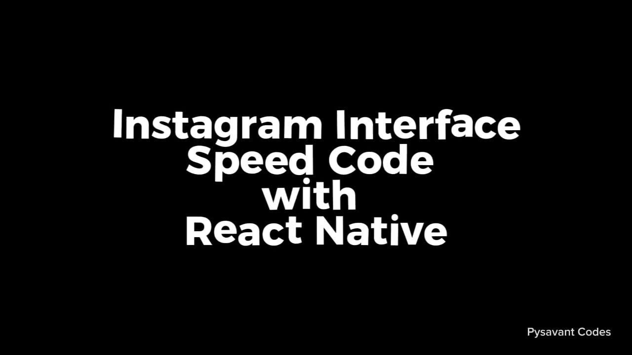 Instagram Ui With React Native Speed Code Youtube