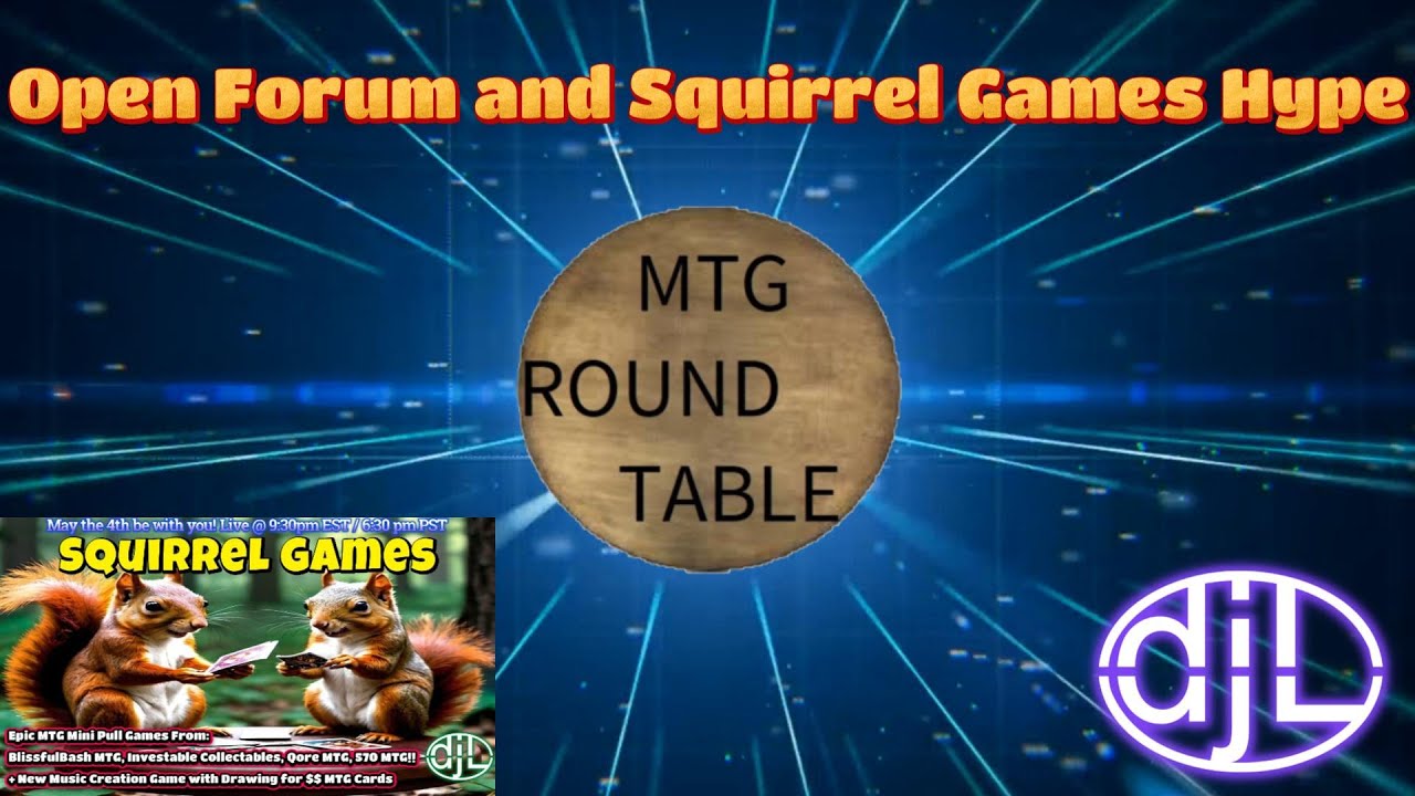 Open Forum and Squirrel Games Hype! - MTG Round Table #mtg #mh3 #hype ...