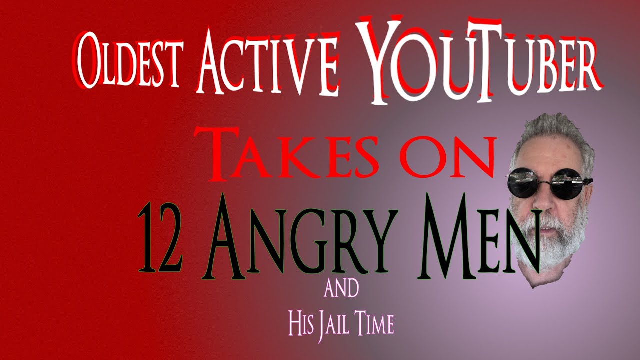 The Older Active YouTuber takes on 12 Angry Men - YouTube