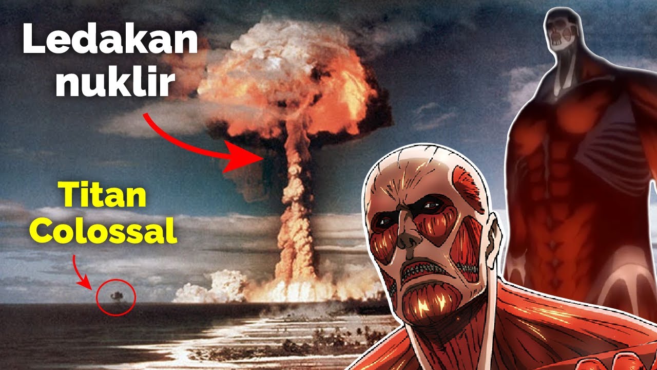 Seberapa Kuat Ledakan Colossal Titan Menurut Fisika? Pembahasan Sains ...