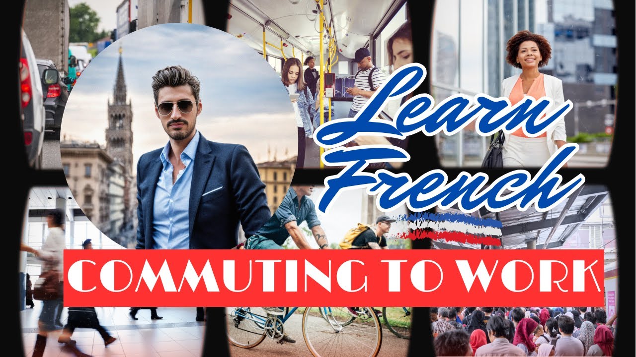 Basic French GROUP Class: Commuting to Work (A1 level) - YouTube