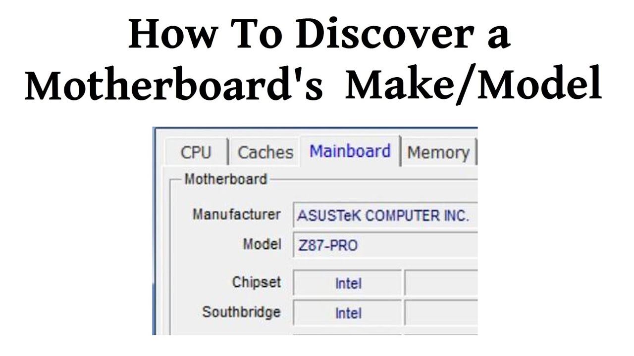 How To Discover Your Motherboard's Make And Model - YouTube