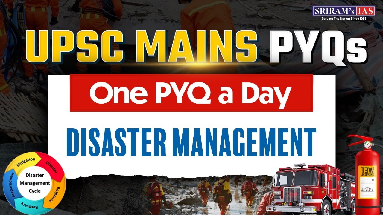 UPSC Mains Disaster Management PYQ Solved | GS3 | One PYQ One Day ...
