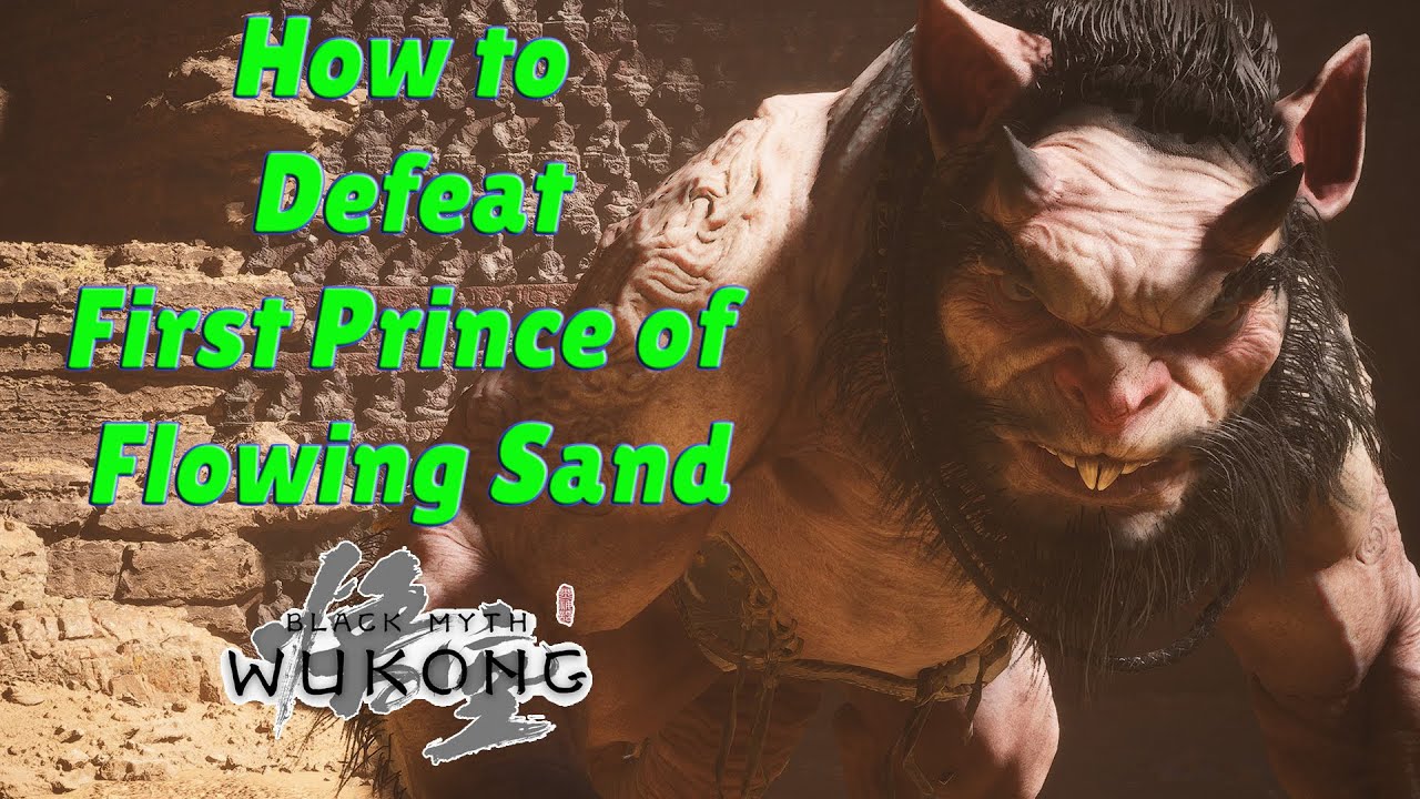 BLACK MYTH WUKONG BOSS GUIDES - HOW TO DEFEAT FIRST PRINCE OF FLOWING ...