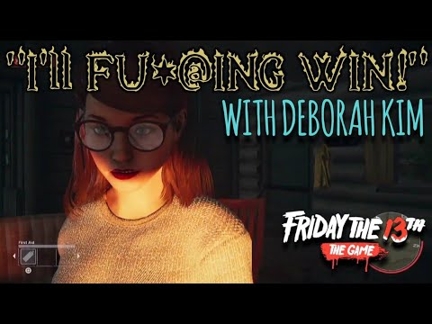 I'll Fu**ing Win With Deborah Kim. Friday The 13th The Game - YouTube