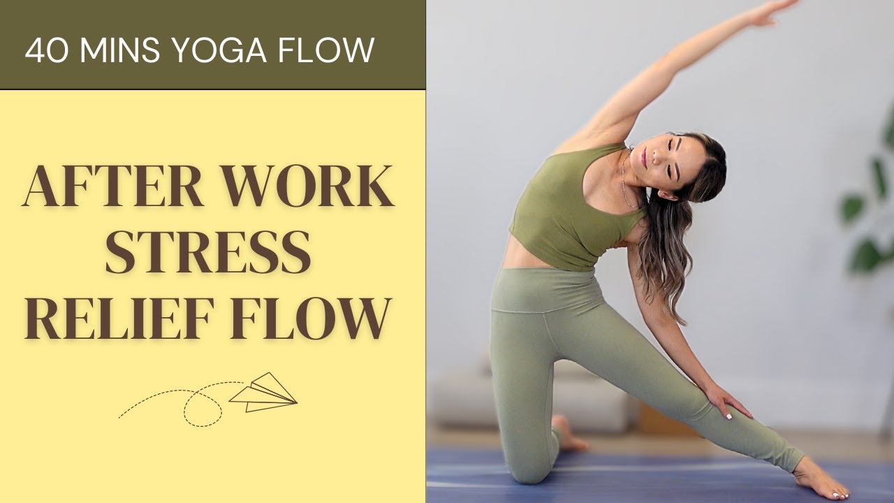 40-Minutes Unwind After Work | Stress Relief Yoga Flow For Mind and ...
