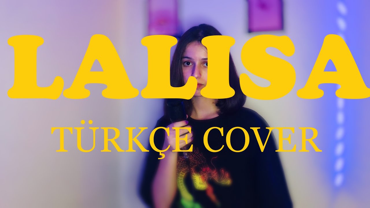 LISA ‘LALISA’ Turkish Version\Türkçe Cover - YouTube