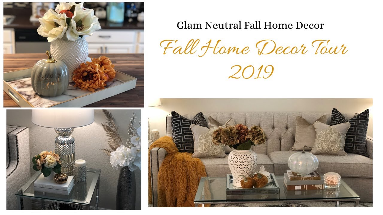 Fall Decorating Ideas| Home Tour 2019|Neutral Fall Decor| Glam Home ...