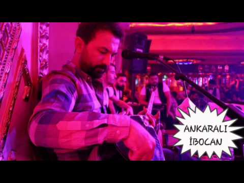 ANKARALI İBOCAN - SEN YOKSAN KOPSUN KIYAMET [2017] CANLI