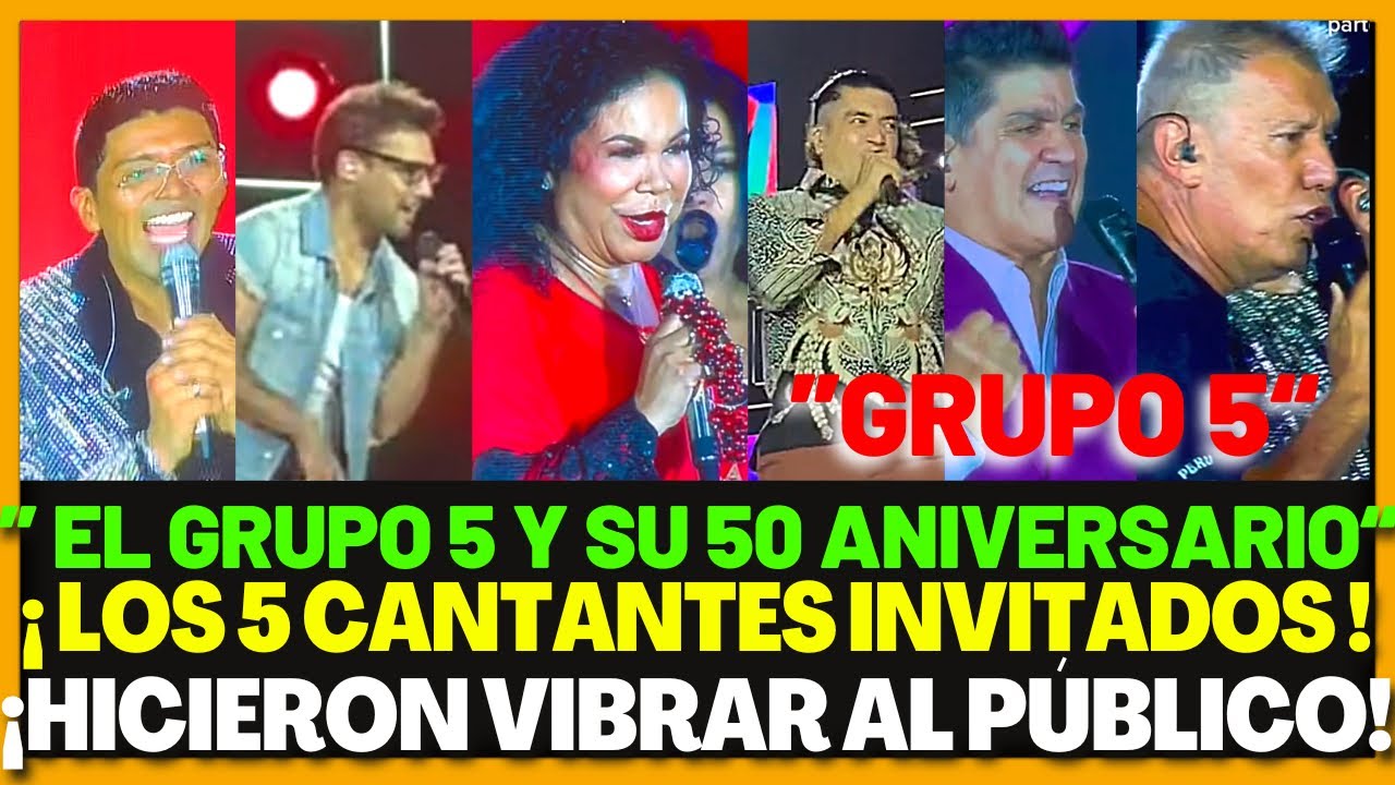 ¡EL GRUPO 5 Y SUS 5 CANTANTES INVITADOS DE LUJO! EN SU ANIVERSARIO 50 ...