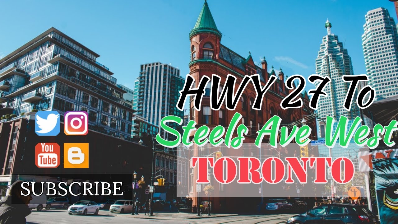 HWY 27 To Steels Avenue West | Toronto | 2020 | 4K - YouTube