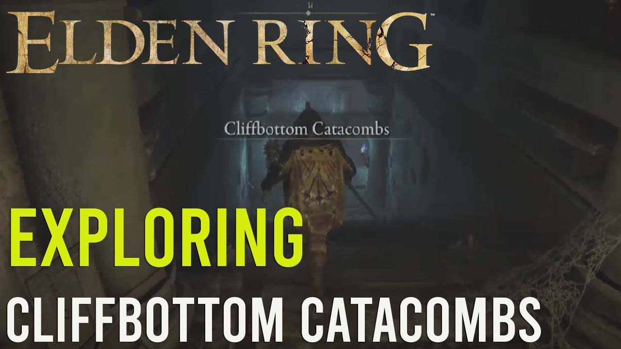 Elden Ring Cliffbottom Catacombs 100% walkthrough - YouTube