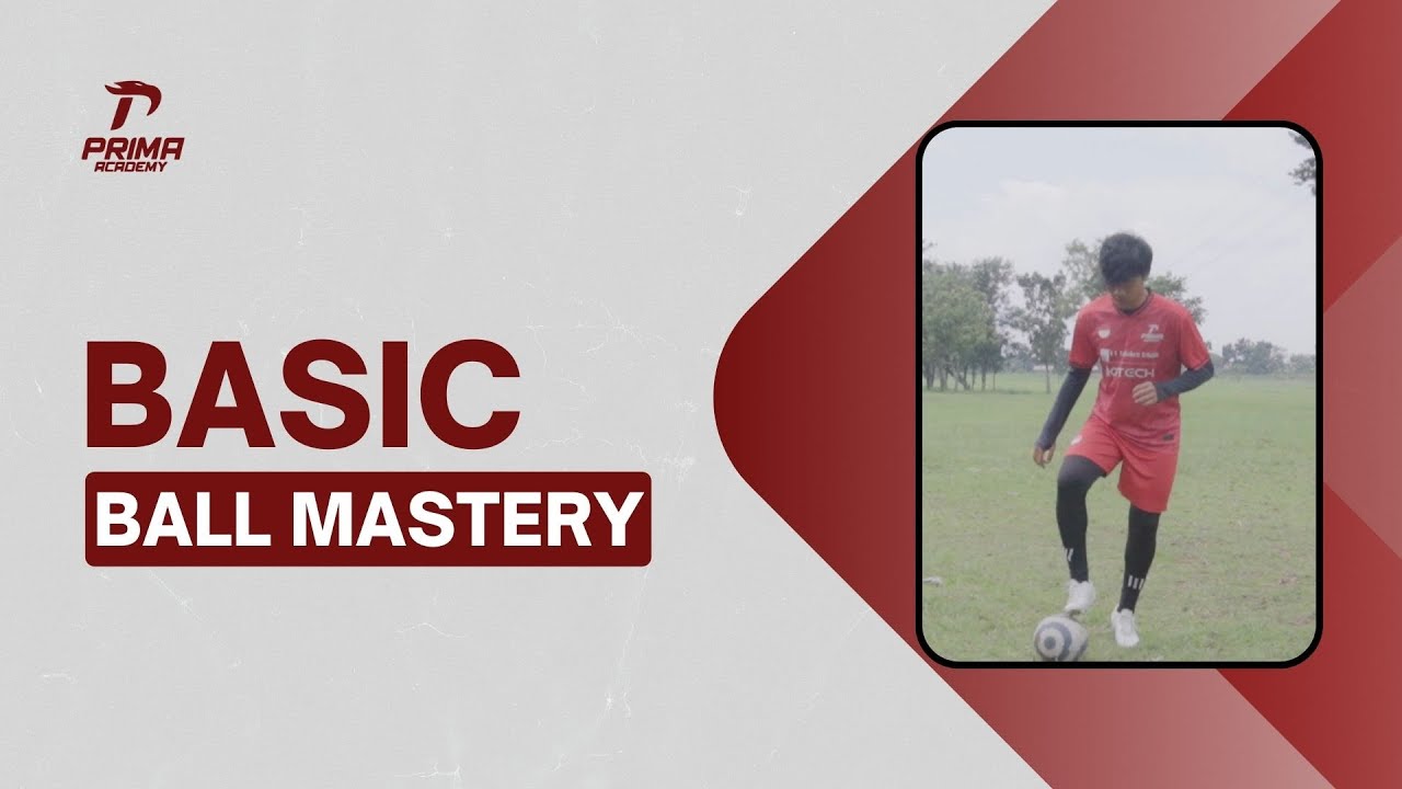 BASIC - BALL MASTERY - YouTube