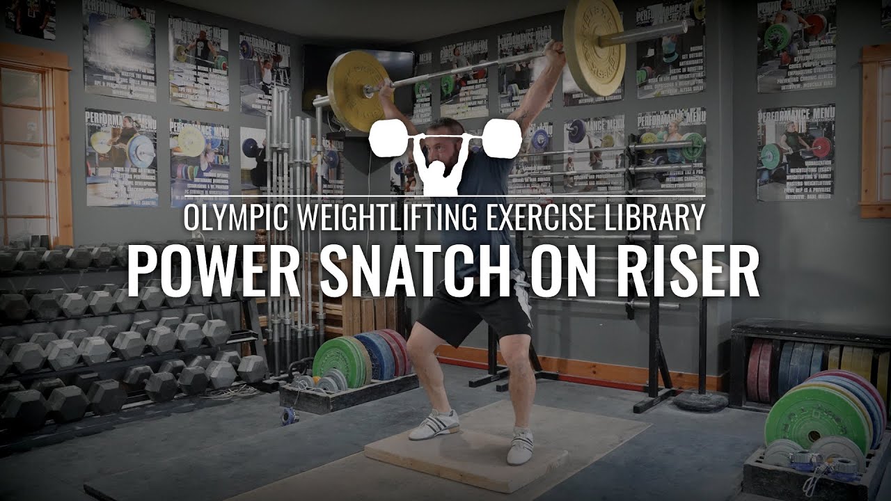 Power Snatch on Riser | Olympic Weightlifting Exercise Library - YouTube