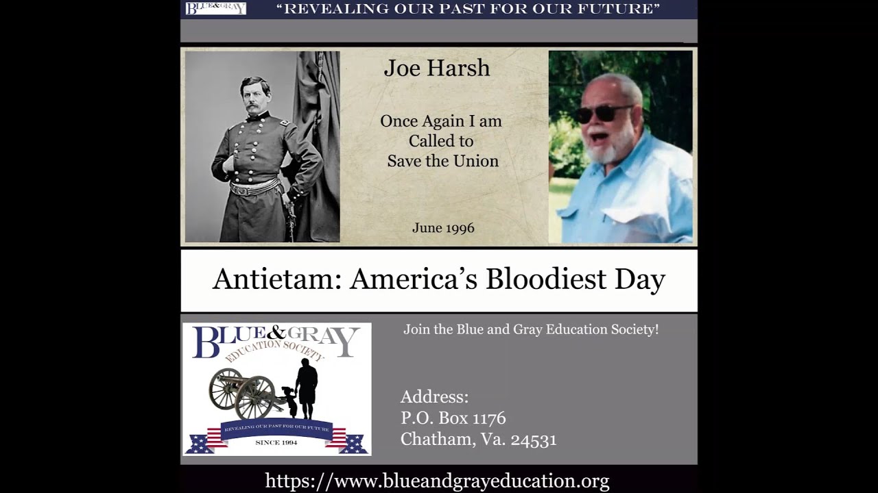 BGES Seminars-Antietam: "Once Again I am Called to Save The Union"-Joe ...