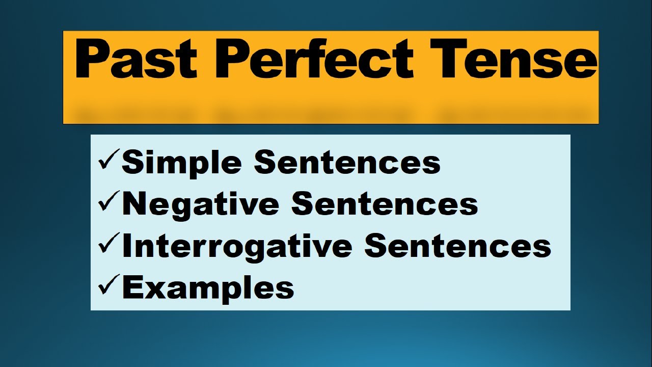 Past Perfect Tense, Negative & Interrogative Sentences,Examples English ...