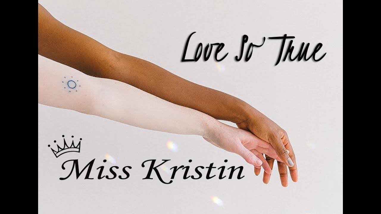 Love So True - Miss Kristin (Official Music Video) - YouTube