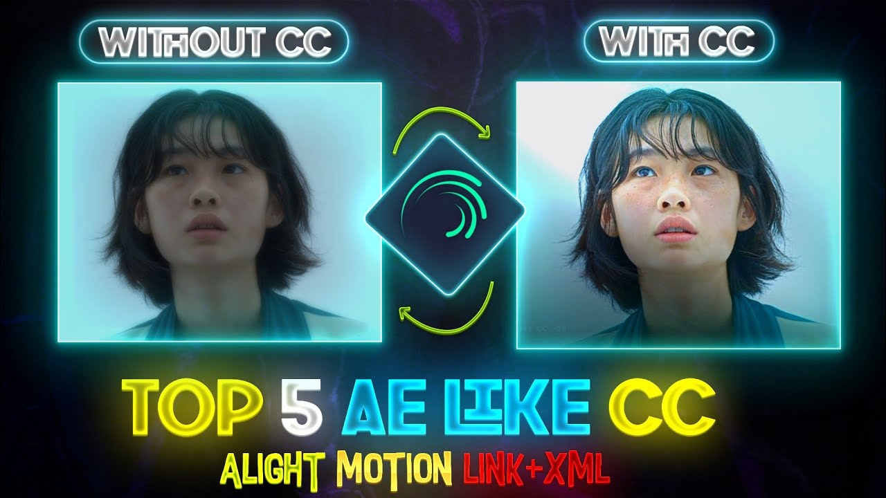 Top 5 Ae Like Cc Preset Link | Alight Motion Cc Like Ae Xml | Alight Motion Cc Xml | Cc Xml ...