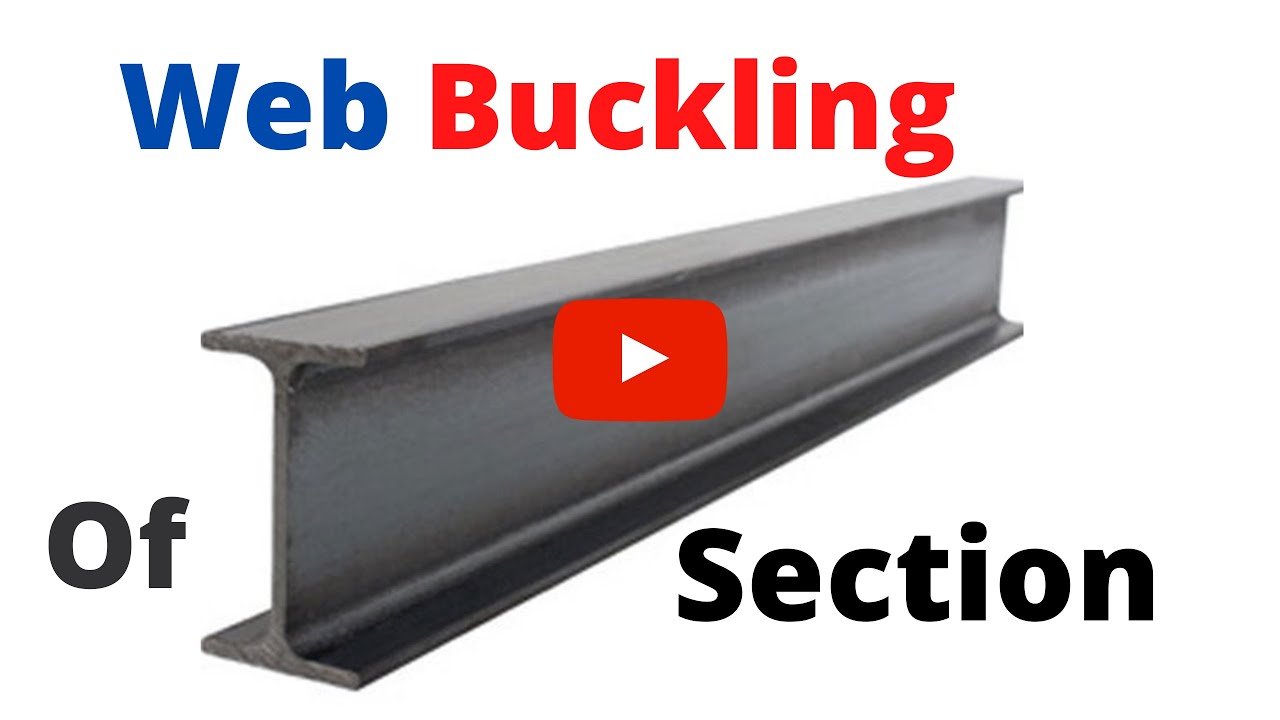 Web Buckling of I Section : Flaw/ Problem with I Section/ Built up ...