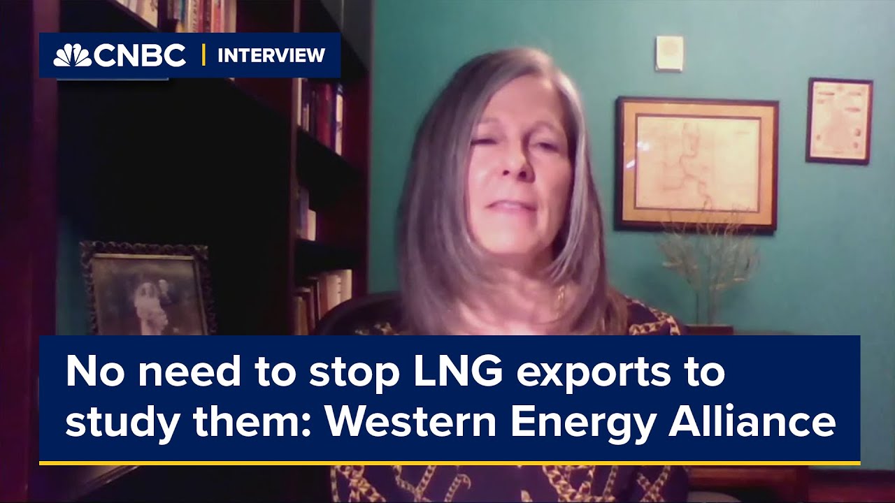 No need to stop LNG exports to study them: Western Energy Alliance ...