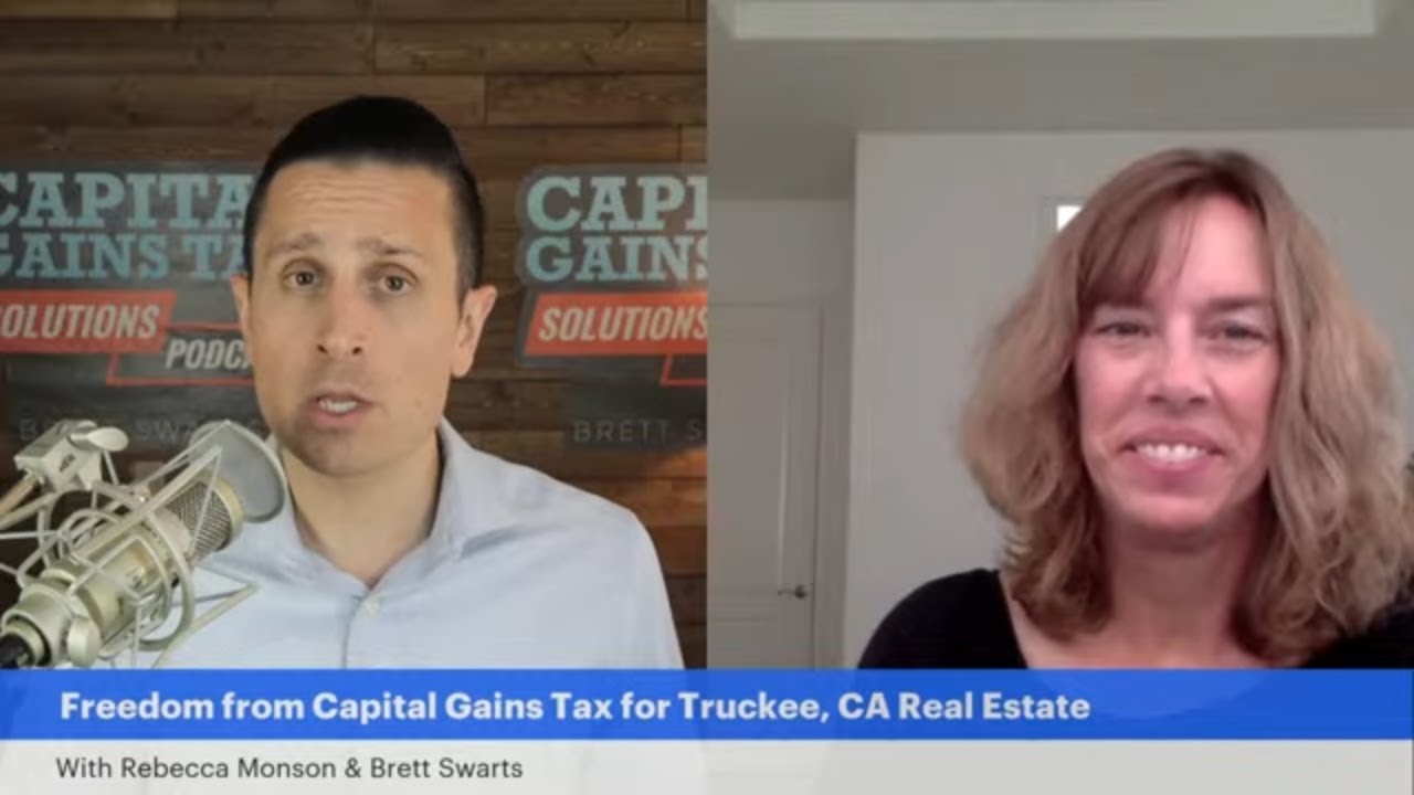 Freedom from Capital Gains Tax for Truckee, CA Real Estate with Rebecca ...