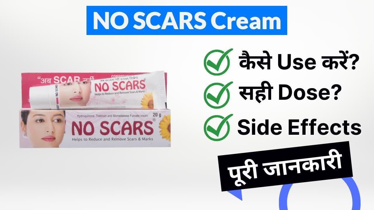NO SCARS Cream Uses in Hindi | Side Effects | Dose - YouTube