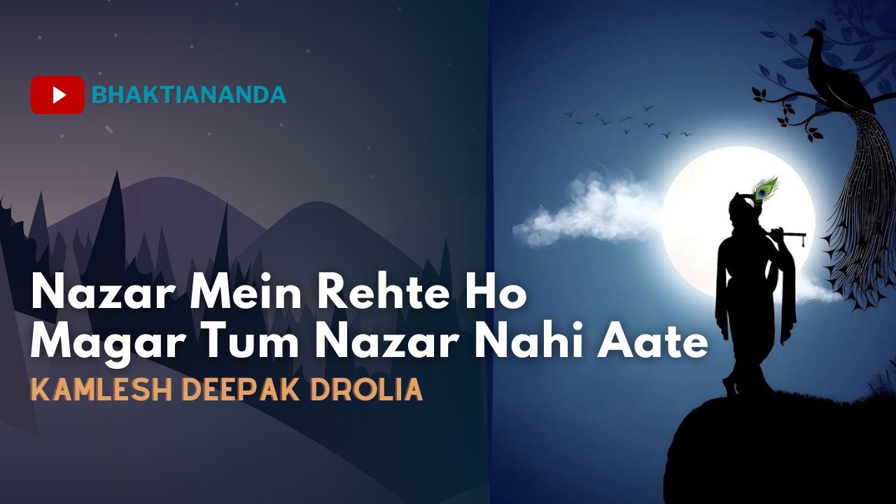 Nazar Mein Rehte Ho Magar Tum Nazar Nahi Aate | By Kamlesh Deepak Drolia 🎶🔊 | Consider ...