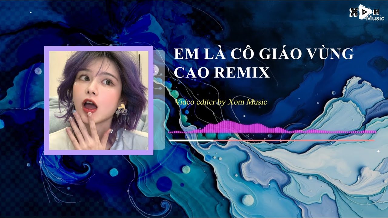 EM LÀ CÔ GIÁO VÙNG CAO REMIX VINAHOUSE là BEST nhạc phẩm của PHÁP SƯ ...