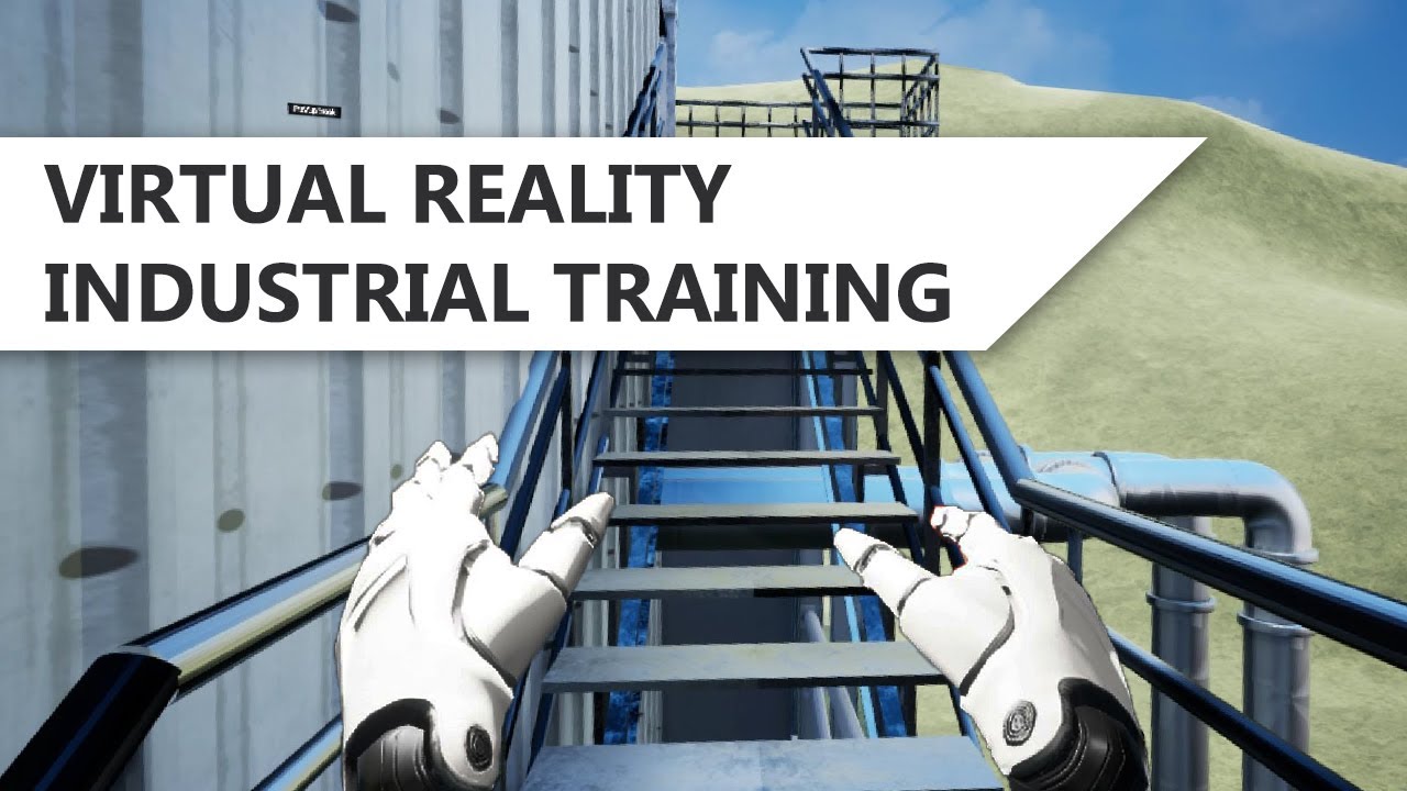 Virtual Reality Industrial Training & Simulation - YouTube