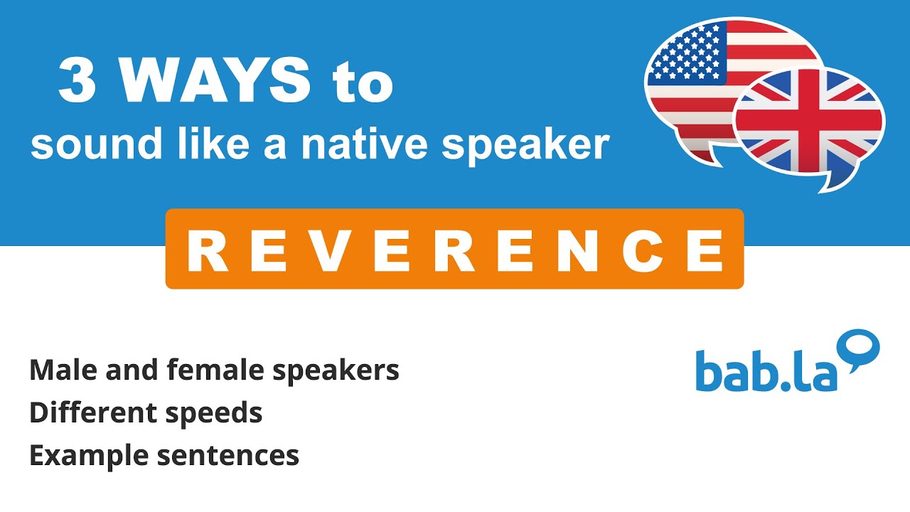 REVERENCE pronunciation | Improve your language with bab.la - YouTube