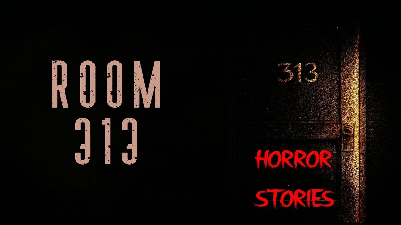 ROOM 313 - Horror Stories #2 - YouTube
